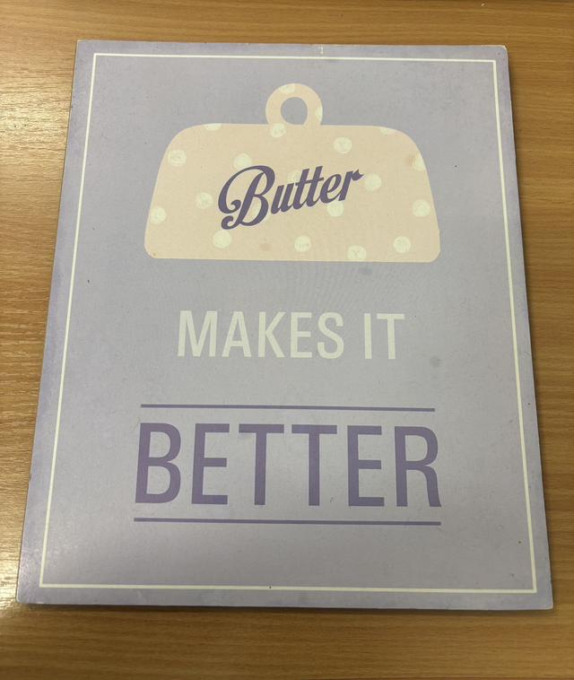 Butter Makes It Better Sign
