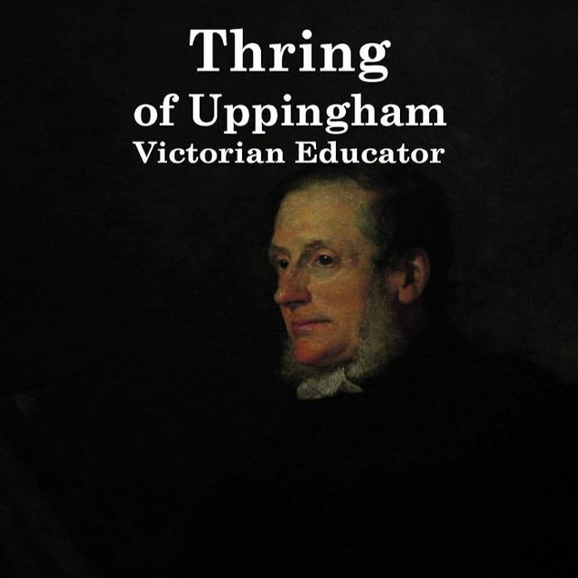 'Thring of Uppingham: Victorian Educator', Nigel Richardson