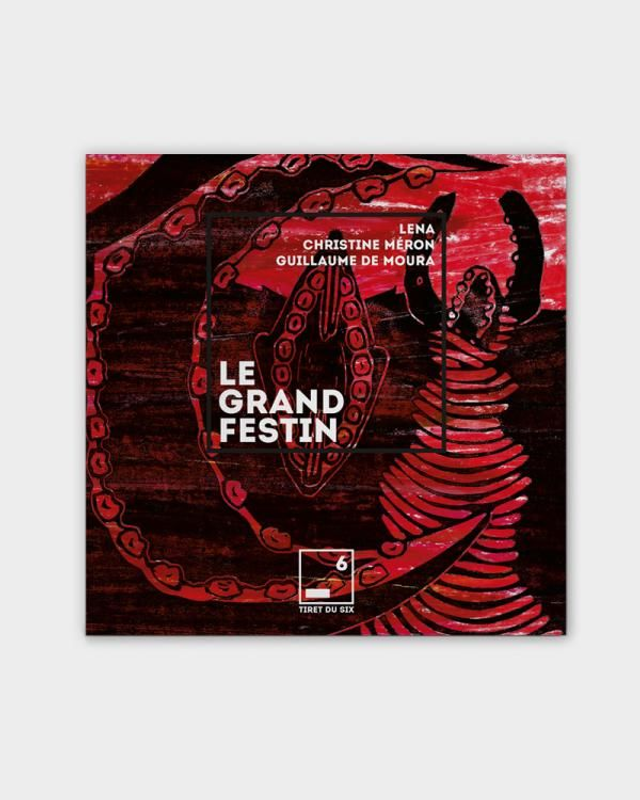 Le Grand Festin - album | l'Echauguette